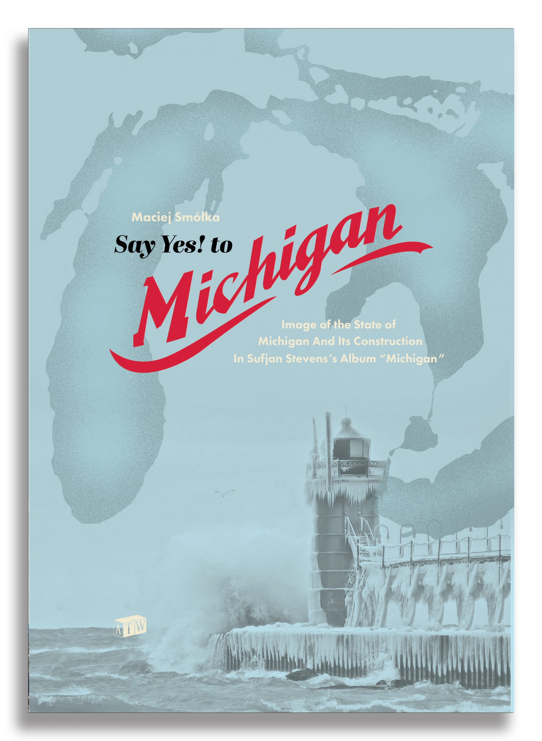 Say Yes! to Michigan Image of the State of Michigan And Its ...